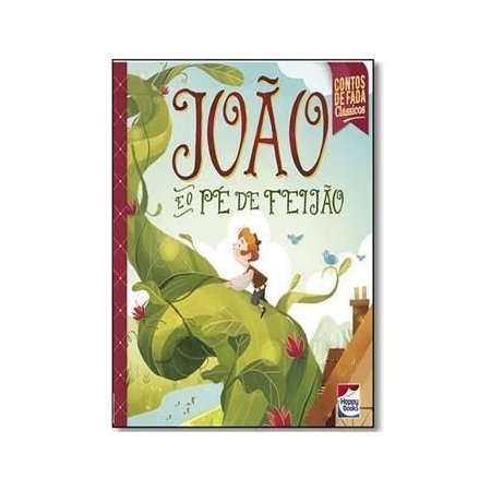 Contos de fada classicos: joao e o pe de feijao