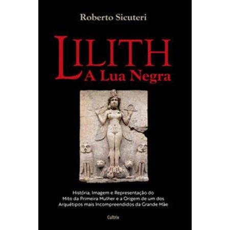 Lilith - a lua negra - historia, imagem e represen